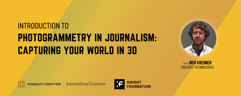 Learn how to use photogrammetry in journalism with new self-directed ...